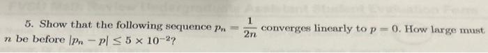 Solved 5. Show that the following sequence pn=2n1 converges | Chegg.com