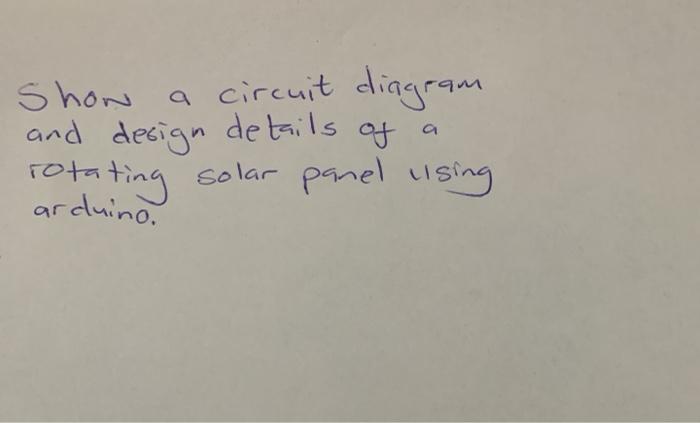 Solved Show a circuit diagram and design details of rota | Chegg.com