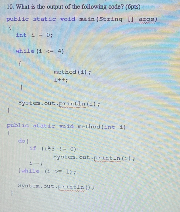 Solved 10. What is the output of the following code? (6pts) | Chegg.com
