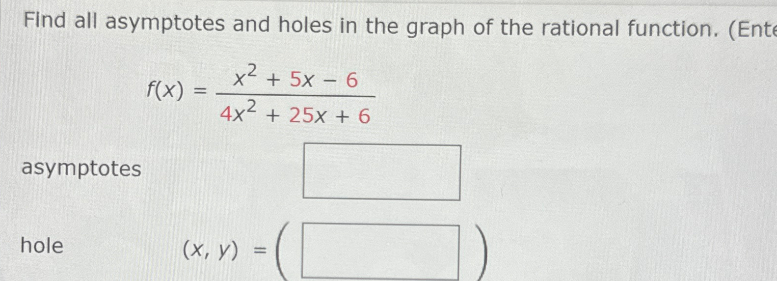 Solved Find all asymptotes and holes in the graph of the | Chegg.com