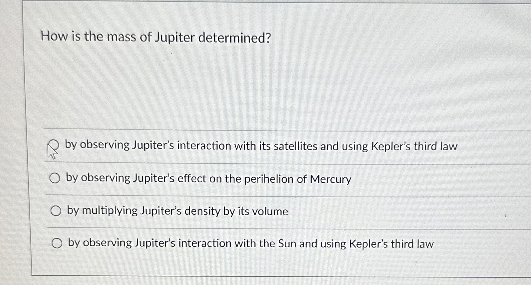 Solved How is the mass of Jupiter determined?by observing | Chegg.com