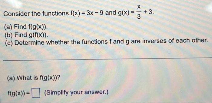 Solved Consider the functions f(x)=3x−9 and g(x)=3x+3 (a) | Chegg.com