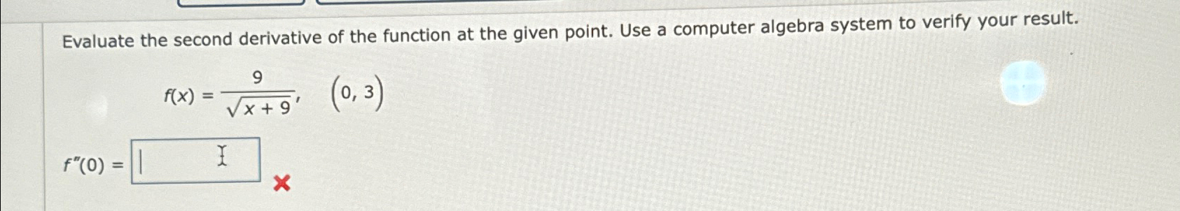 Solved Evaluate the second derivative of the function at the | Chegg.com