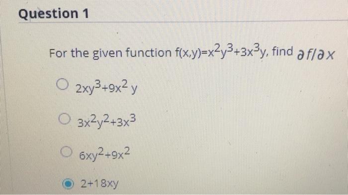 Solved Question 1 For the given function f(x,y)=x2y3 +3x3y, | Chegg.com