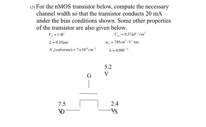 Solved (3) For the nMOS transistor below, compute the | Chegg.com
