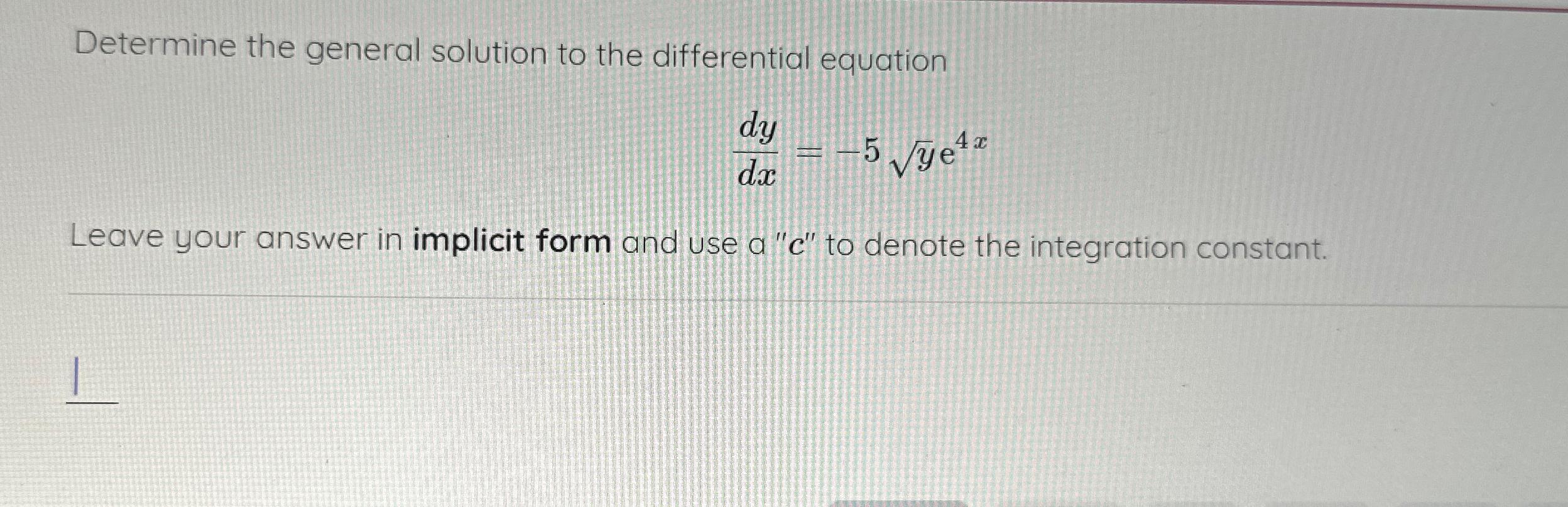 Solved Determine the general solution to the differential | Chegg.com