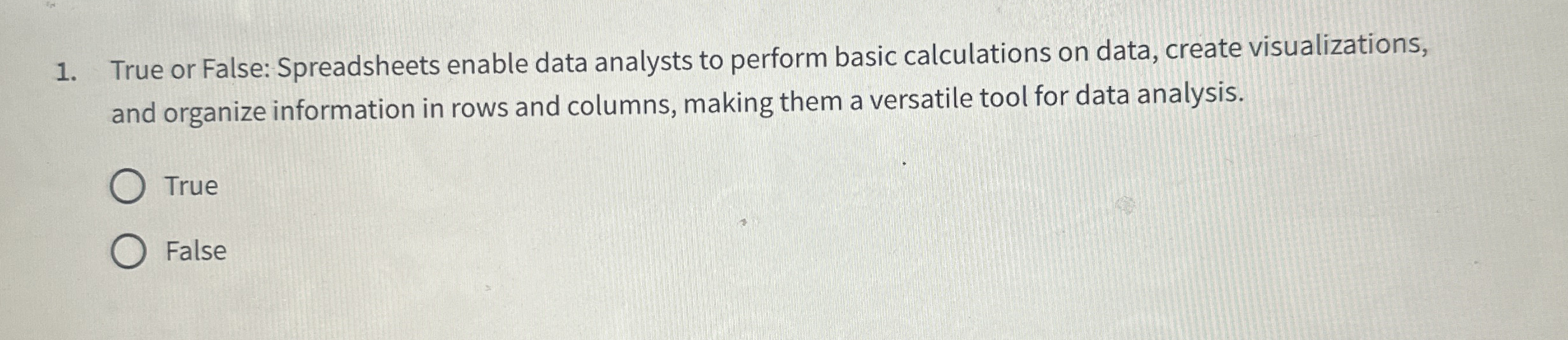 Solved True or False: Spreadsheets enable data analysts to | Chegg.com