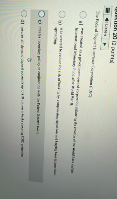 Solved 20 (2 ﻿points)ListenThe Federal Deposit Insurance | Chegg.com