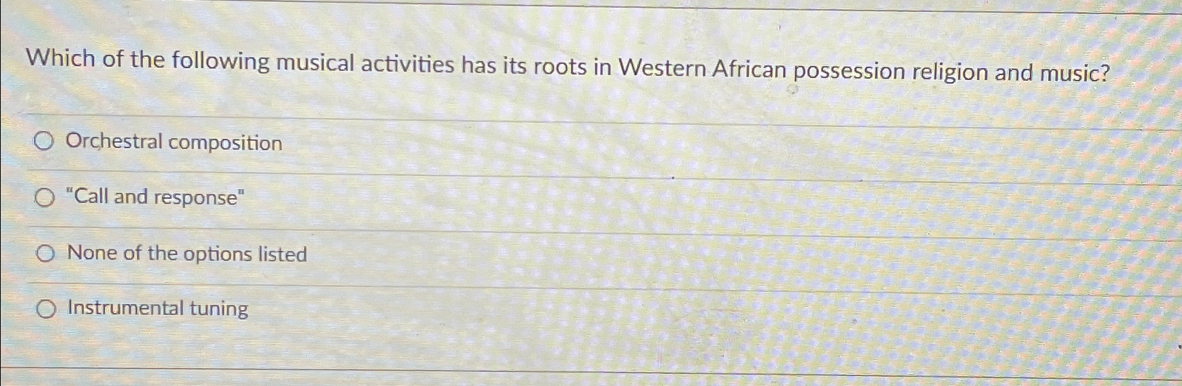 Solved Which of the following musical activities has its | Chegg.com