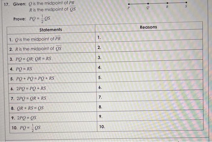 Solved 17. Given: Q is the midpoint of PR R is the midpoint | Chegg.com