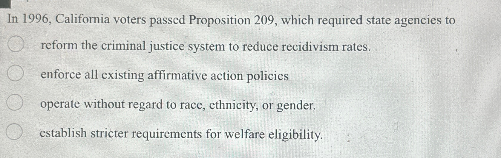 Solved In 1996, ﻿California voters passed Proposition 209, | Chegg.com