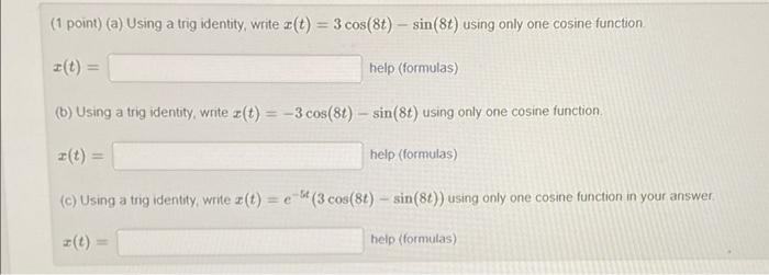 Solved (1 point) (a) Using a trig identity, write | Chegg.com
