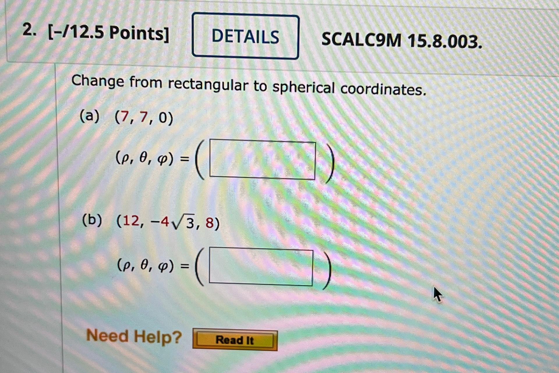 Solved Points]SCALC9M 15.8.003.Change from rectangular to | Chegg.com