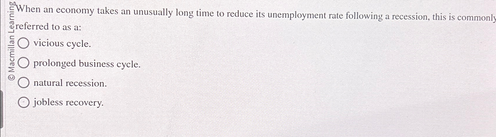Solved When an economy takes an unusually long time to | Chegg.com