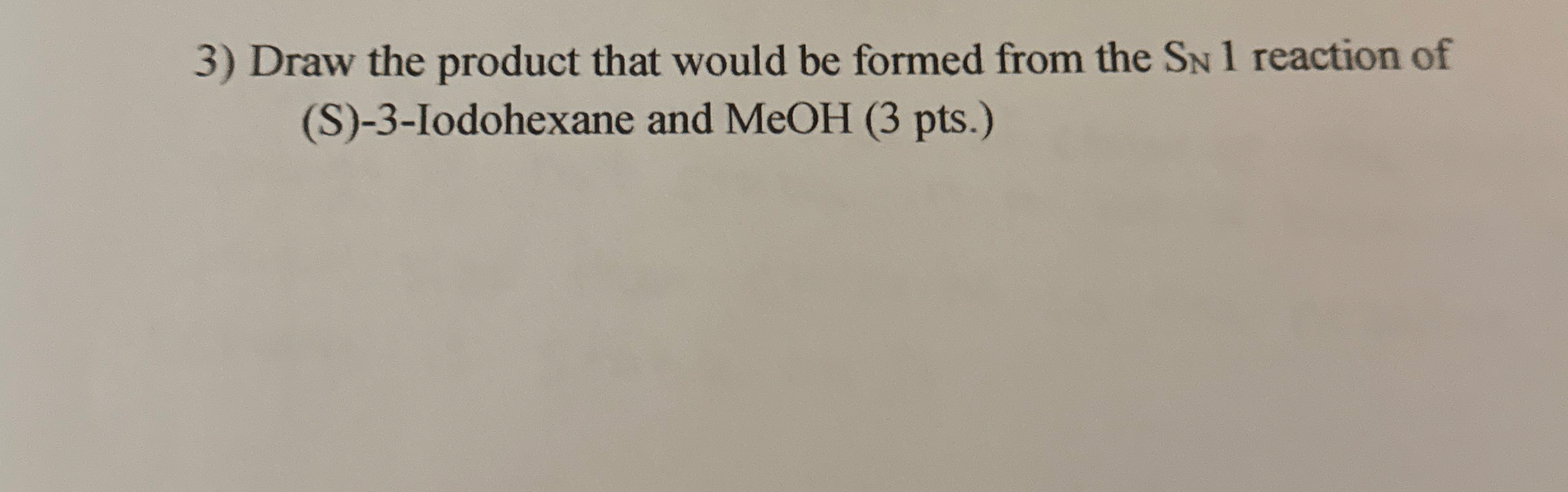 Solved Draw the product that would be formed from the SN1 | Chegg.com