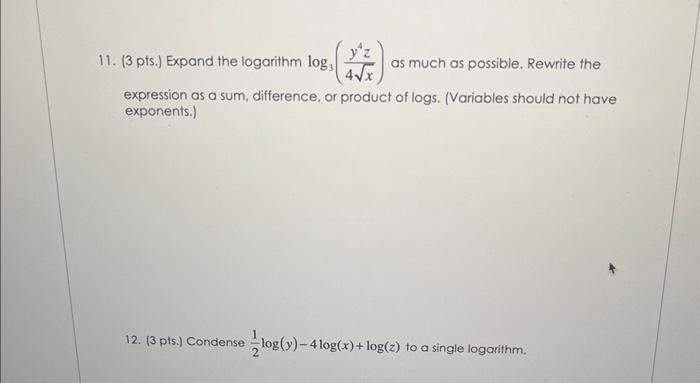 Solved 1. (3 pts.) Expand the logarithm log3(4xy4z) as much | Chegg.com