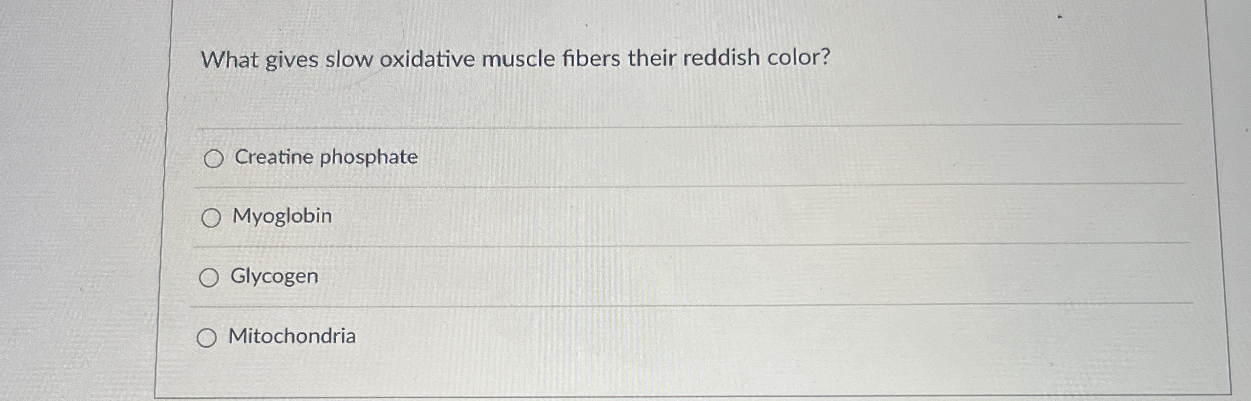 Solved What gives slow oxidative muscle fibers their reddish | Chegg.com