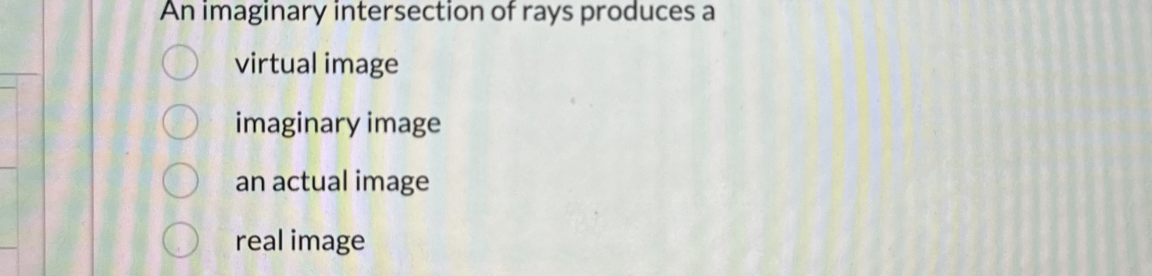 Solved An imaginary intersection of rays produces avirtual | Chegg.com