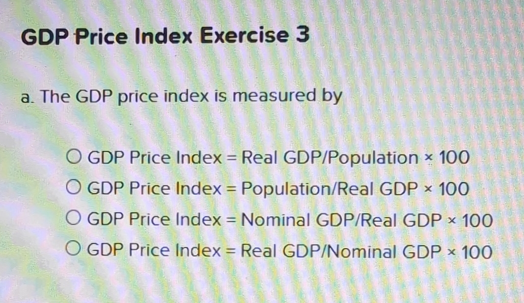 Solved GDP Price Index Exercise 3a. ﻿The GDP price index is | Chegg.com