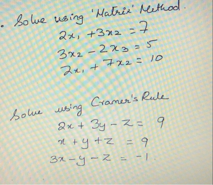 Solved 7X2 10 Solue using Solue using 'Matrix Method. 2x, | Chegg.com