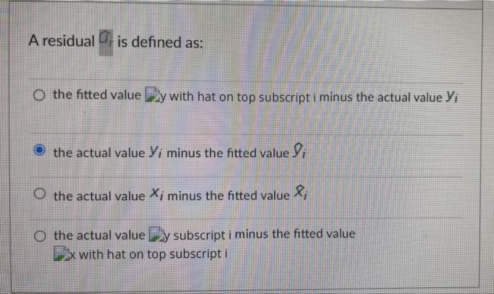 Solved A residual Qis defined as: the fitted value Wiy with | Chegg.com