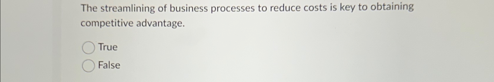 Solved The streamlining of business processes to reduce | Chegg.com
