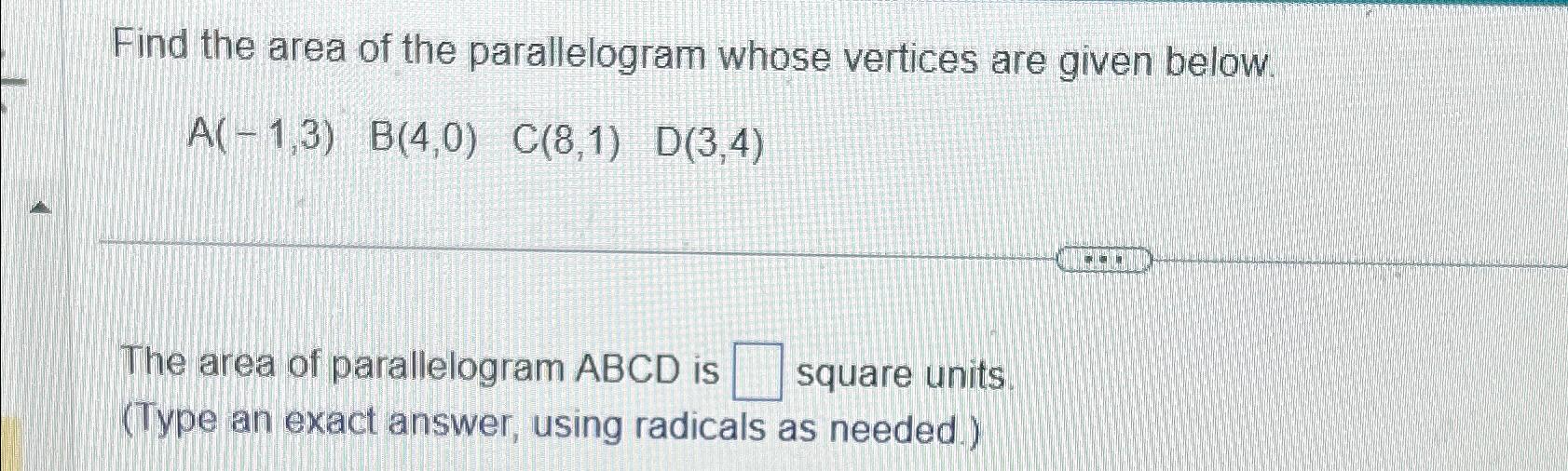 Solved Find the area of the parallelogram whose vertices are | Chegg.com