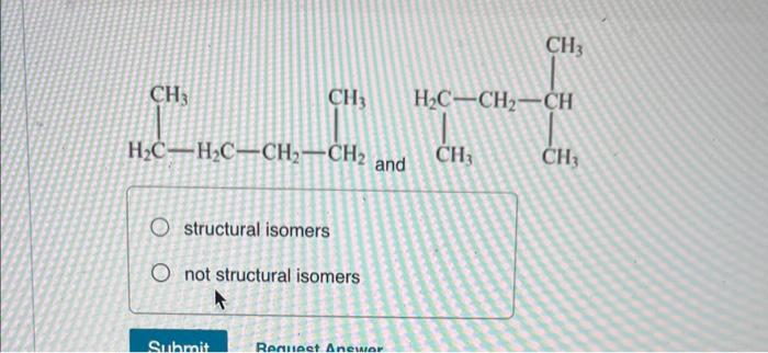 Solved structural isomers not structural isomers | Chegg.com