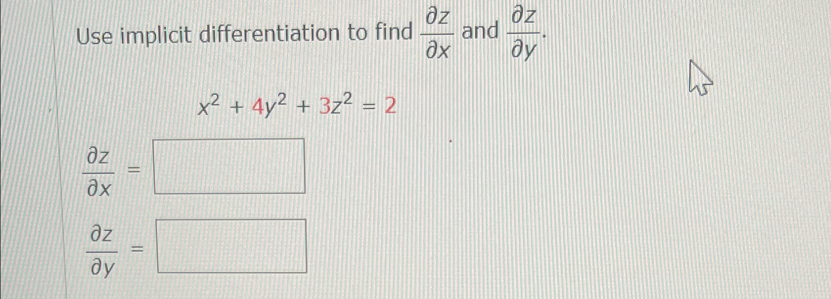 Solved Use implicit differentiation to find delzdelx ﻿and | Chegg.com