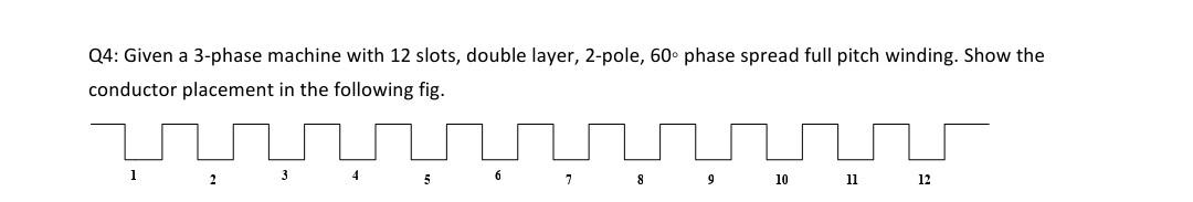 Q4: Given a 3-phase machine with 12 slots, double | Chegg.com