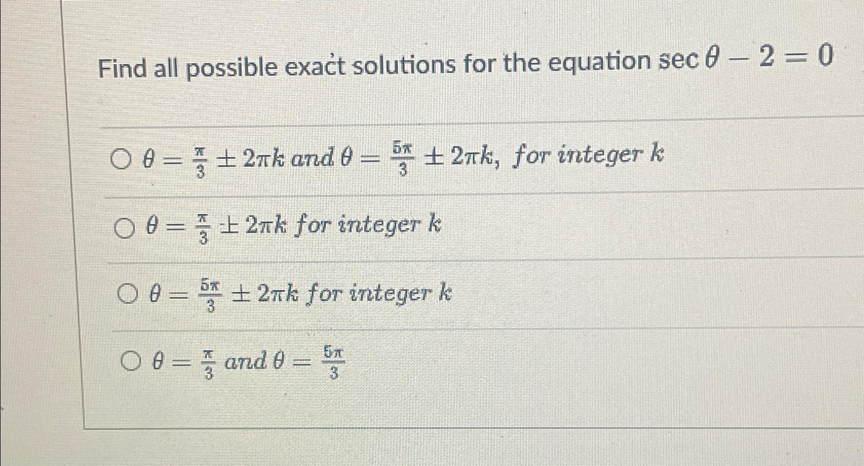 Solved Find all possible exact solutions for the equation | Chegg.com