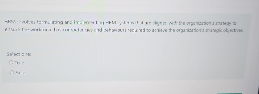 Solved HRM involves formulating and implementing HRM systems | Chegg.com