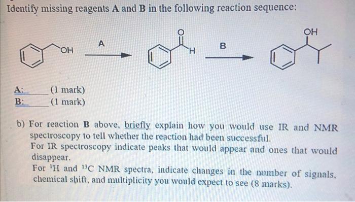 Solved Identify missing reagents A and B in the following | Chegg.com