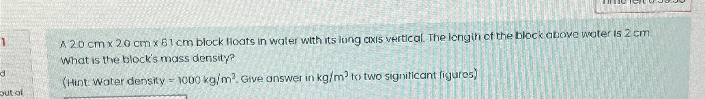 Solved A 20cm×2.0cm×6.1cm ﻿block floats in water with its | Chegg.com