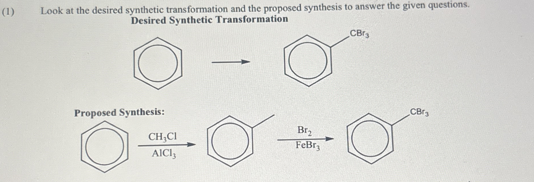 Solved (1) ﻿Look at the desired synthetic transformation and | Chegg.com