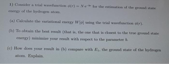 Solved 1 Consider A Trial Wavefunction R Ne Or For The