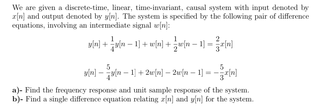 Solved We are given a discrete-time, linear, time-invariant, | Chegg.com