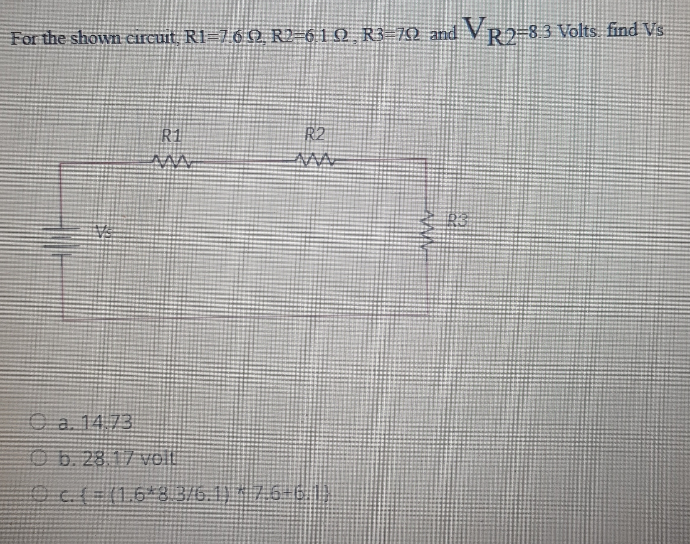 Solved For the shown circuit, R1=7.6Ω,R2=6.1Ω,R3=7Ω ﻿and | Chegg.com