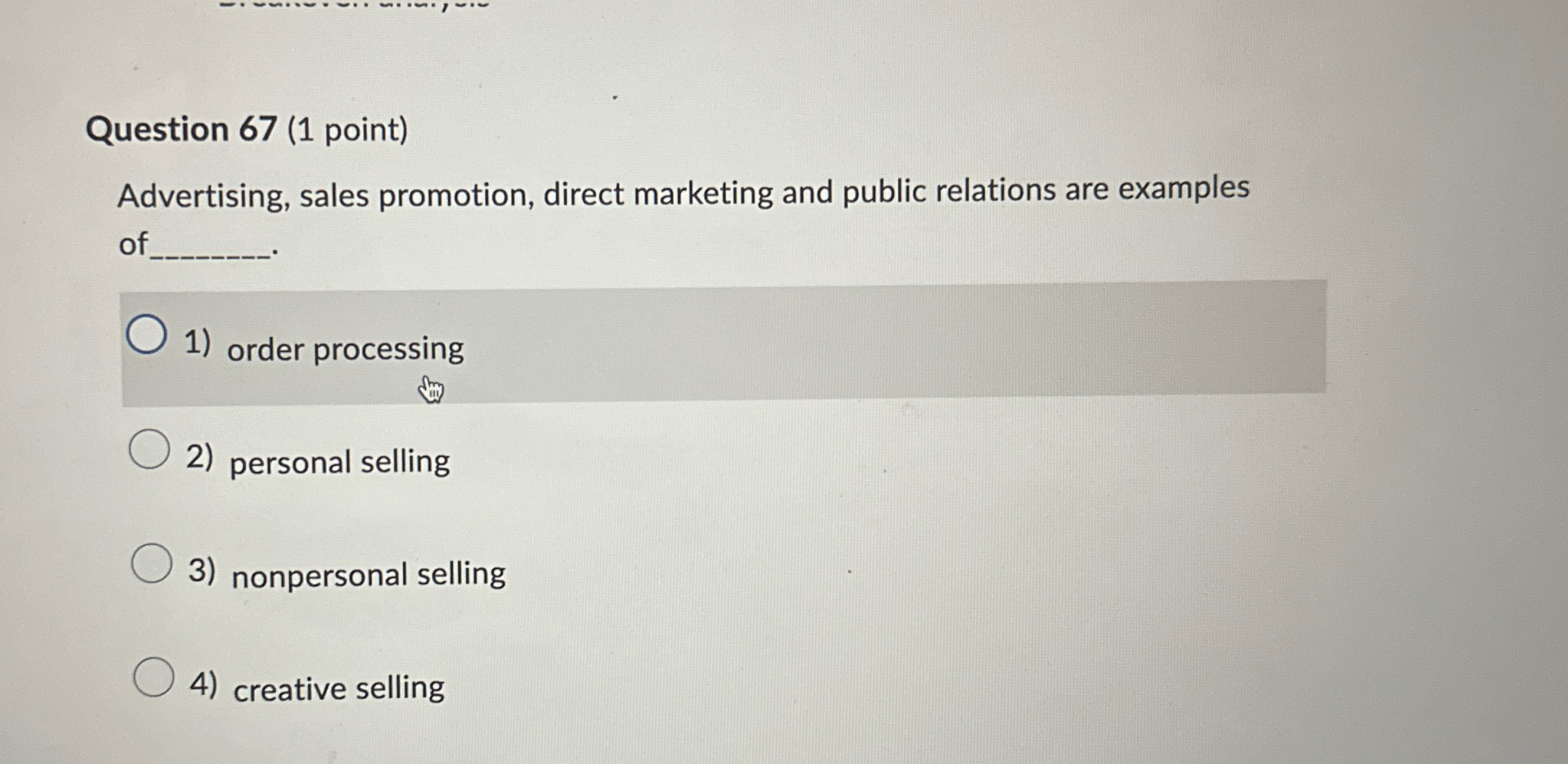 Solved Question 67 (1 ﻿point)Advertising, sales promotion, | Chegg.com