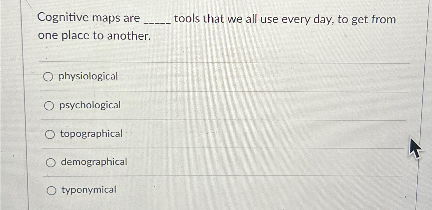 Solved Cognitive maps are tools that we all use every day, | Chegg.com