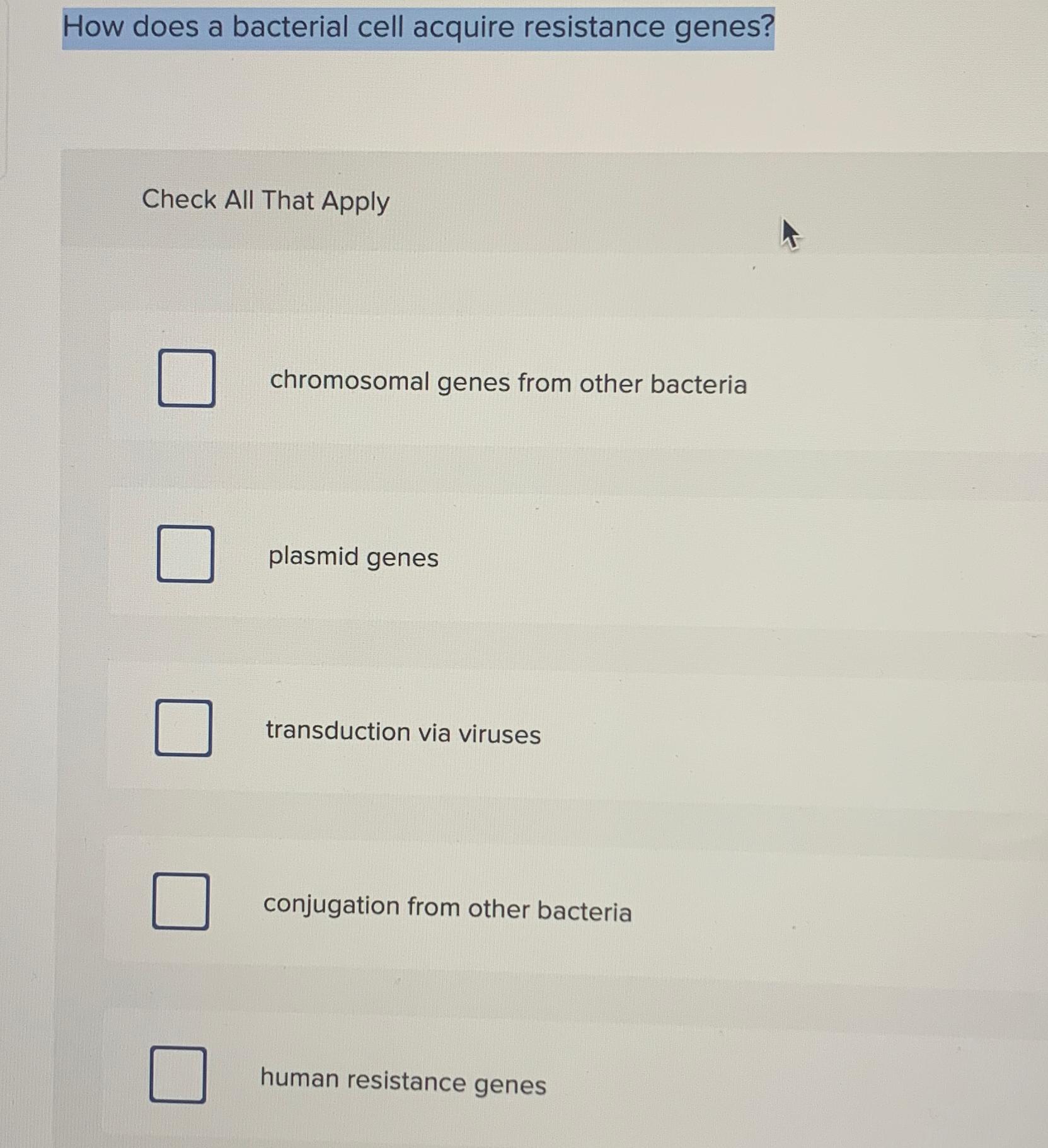 Solved How does a bacterial cell acquire resistance | Chegg.com