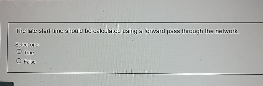 Solved The late start time should be calculated using a | Chegg.com