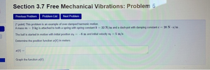 Solved Section 3.7 Free Mechanical Vibrations: Problem 5 | Chegg.com