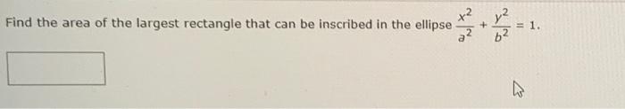 Solved Find the area of the largest rectangle that can be | Chegg.com