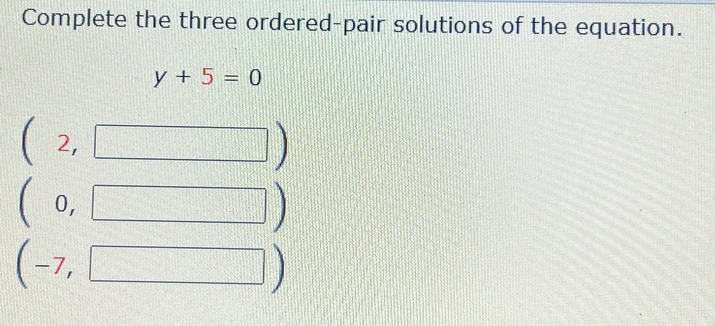 Solved Complete the three ordered-pair solutions of the | Chegg.com