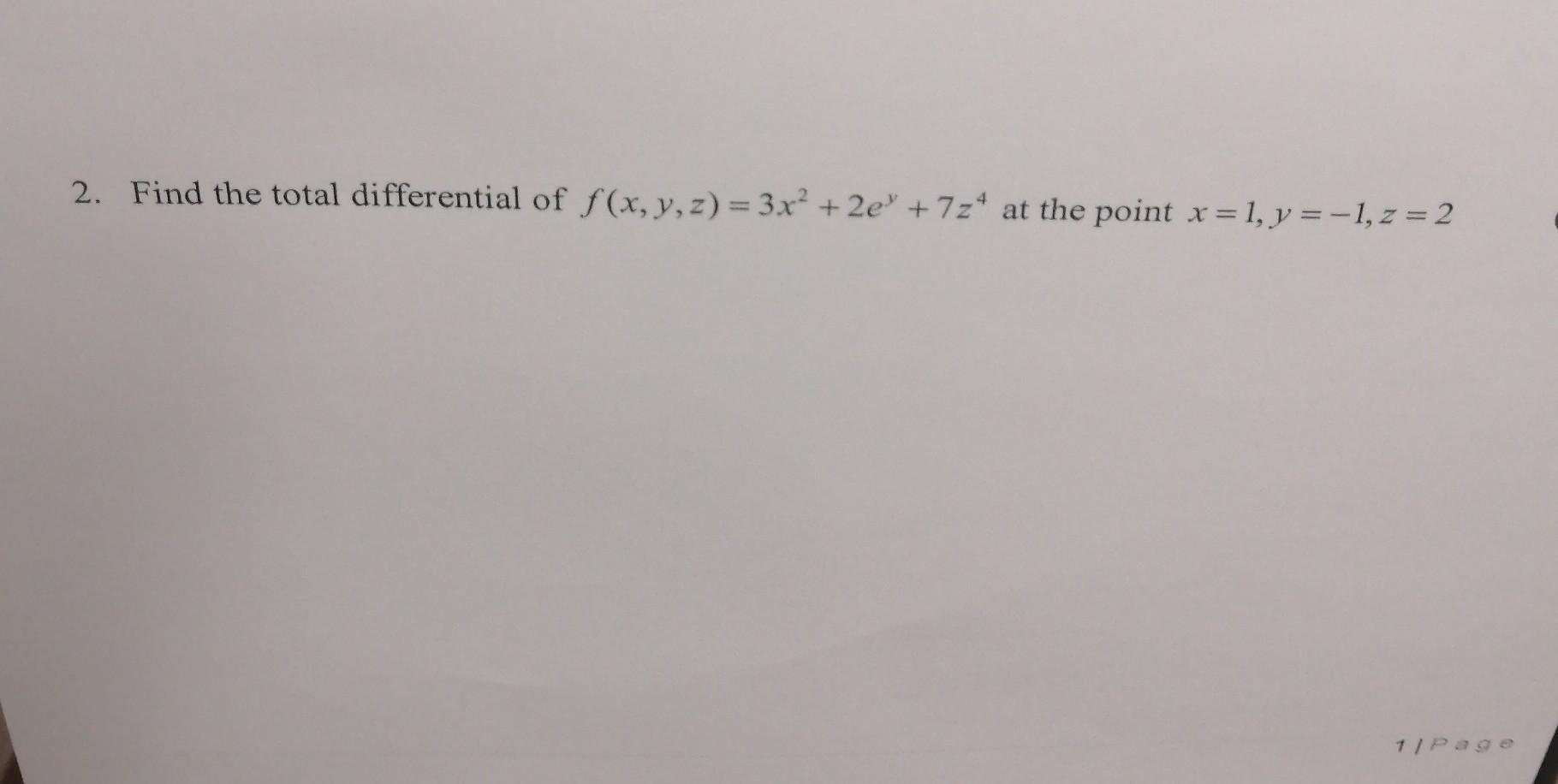 Solved 2. Find the total differential of | Chegg.com