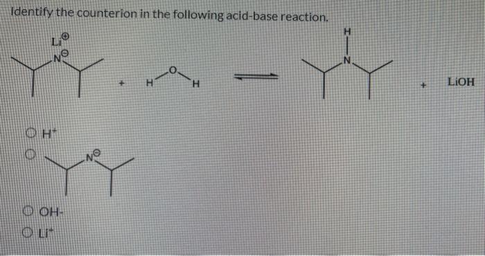 Solved Identify the counterion in the following acid-base | Chegg.com