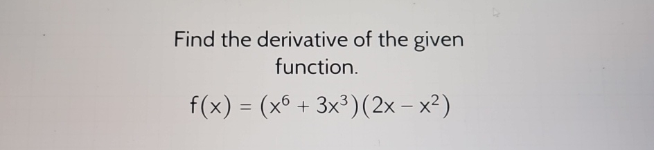 Solved Find the derivative of the given | Chegg.com
