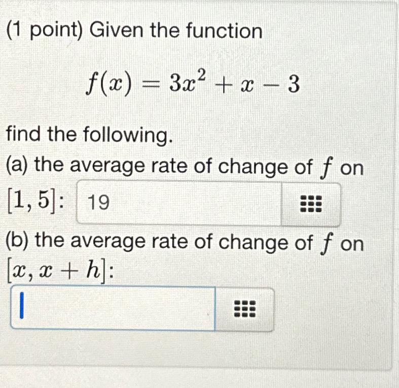 Solved (1 ﻿point) ﻿Given the functionf(x)=3x2+x-3find the | Chegg.com