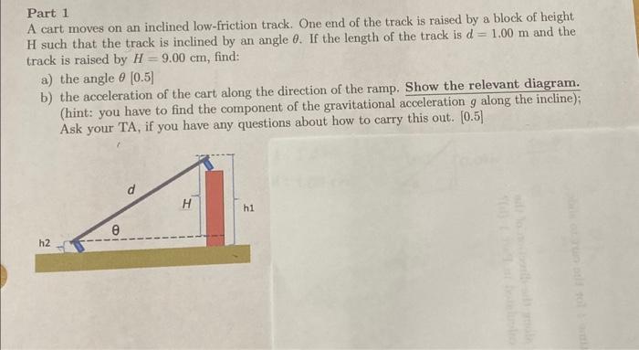 Solved Part 1 A cart moves on an inclined low-friction | Chegg.com